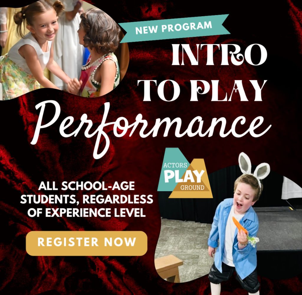 Intro to Play Performance – Actors Playground Theater Company